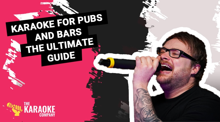 How to make Karaoke work at your pub or bar | The Ultimate Guide